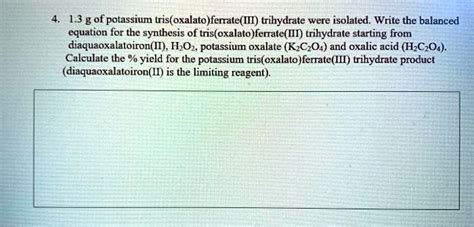 SOLVED 1 3 G Of Potassium Tris Oxalato Ferrate III Trihydrate Were