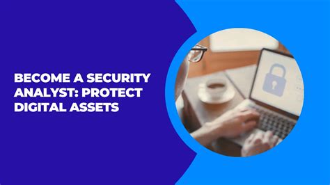 Become A Security Analyst Protect Digital Assets