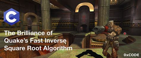 The Brilliance Of Quakes Fast Inverse Square Root Algorithm By Vincent Tabora 0xcode Medium