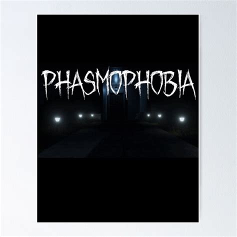 Phasmophobia Poster For Sale By Thepathofneo2 Redbubble