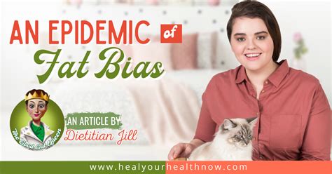 An Epidemic Of Fat Bias Heal Your Health Now
