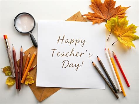 Premium Photo A Note On A Table That Says Happy Teachers Day