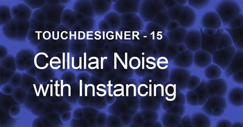 Cellular Noise With Instancing Derivative