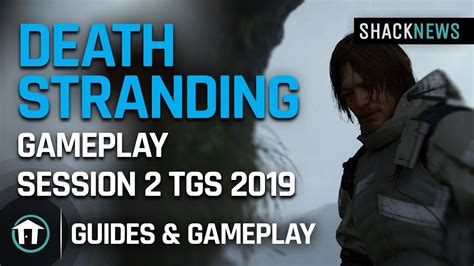 Death Stranding Gameplay Session 2 Tgs 2019 Youtube