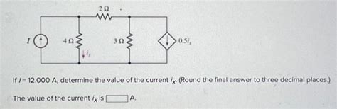 Solved If I A Determine The Value Of The Current Ix Chegg Com