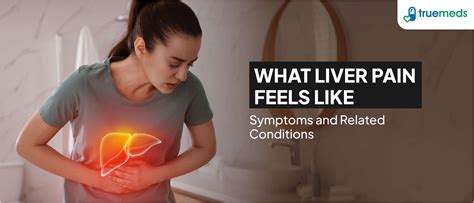 Liver Pain Causes Symptoms And Effective Treatment Options