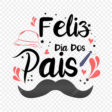 Feliz Dia Dospaisポルトガル語レタリング口ひげデザインイラスト画像とpngフリー素材透過の無料ダウンロード Pngtree
