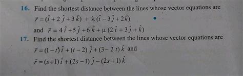 Find The Shortest Distance Between The Lines Whose Vector Equations A