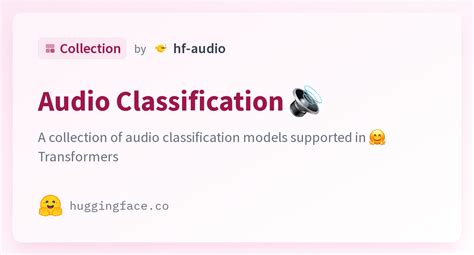 Audio Classification 🔊 A Hf Audio Collection