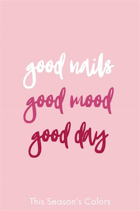 Nail Quotes Funny Nail Tech Quotes Nail Memes Girly Quotes Nail