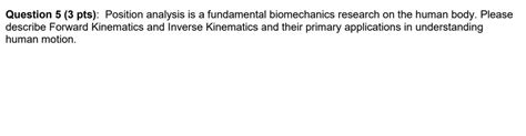 SOLVED Question Pts Position Analysis Is A Fundamental Biomechanics Research On The