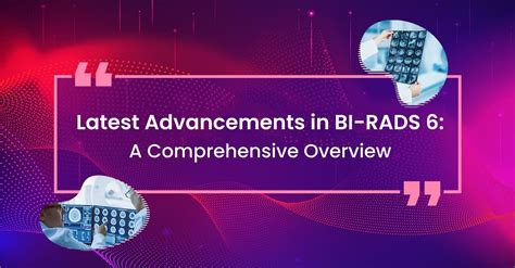 Latest Advancements In Bi Rads 6 A Comprehensive Overview Biedx