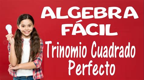 Álgebra fácil Factorización trinomio cuadrado perfecto YouTube