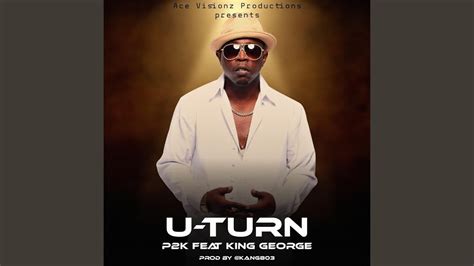U Turn Feat King George Youtube Music