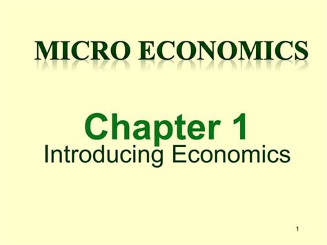 Chapter 1 Microeconomics Intro Ppt