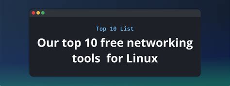 10 Free Networking Tools For Linux