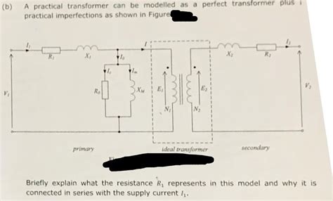 Solved B A Practical Transformer Can Be Modelled As A Chegg Com