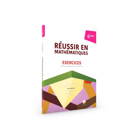 Réussir En Mathématique 6ème Exercice
