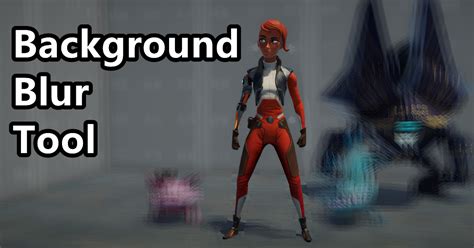 Background Blur Tool Camera Unity Asset Store