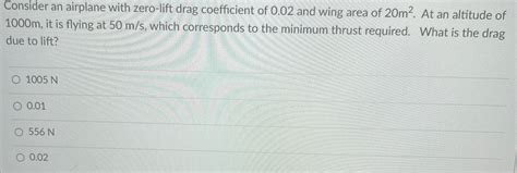 Solved Consider An Airplane With Zero Lift Drag Coefficient