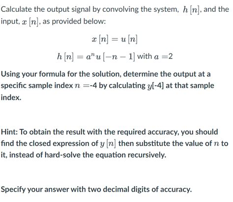 Solved Calculate The Output Signal By Convolving The System Chegg