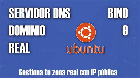 Servidor DNS Bind9 Con Dominio Real Ubuntu 20 04 NETWORLD YouTube