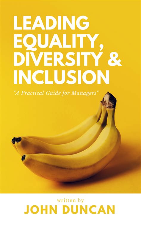 Leading Equality Diversity And Inclusion A Practical Guide For