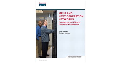 Mpls And Next Generation Networks Foundations For Ngn And Enterprise