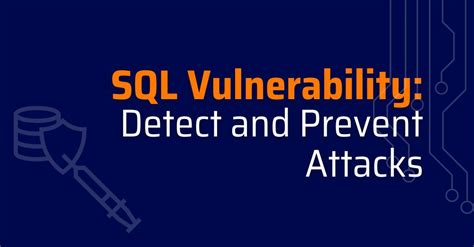 Sql Vulnerability Detect And Prevent Attacks Xygeni
