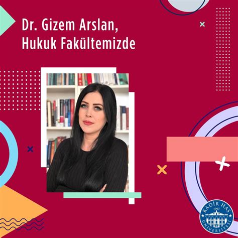 Dr Gizem Arslan Hukuk Kadir Has Üniversitesi