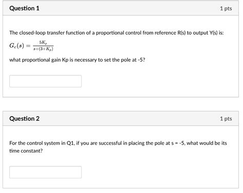 Solved The Closed Loop Transfer Function Of A Proportional Chegg