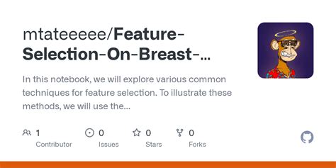 Github Mtateeeeefeature Selection On Breast Cancer Dataset In This Notebook We Will Explore