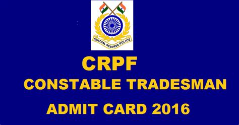 Crpf Constable Tradesman Ct Admit Card 2016 Download Now