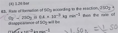 4 126 Bar63 Rate Of Formation Of So3 According To The Reaction 2so