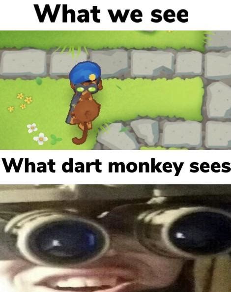 POV You Are Dart Monkey R Btd