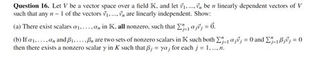 Solved Question Let V Be A Vector Space Over A Field K Chegg