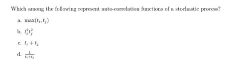 Solved Which Among The Following Represent Auto Correlation Chegg