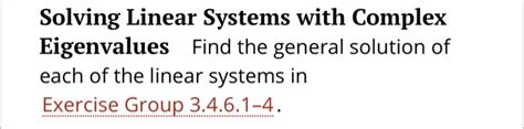 Solved Solving Linear Systems With Complex Eigenvalues Find