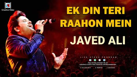 Ek Din Teri Raahon Mein I Naqaab I Pritam I Live Singing Javed Ali