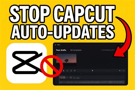 How To Prevent Capcut From Updating Automatically
