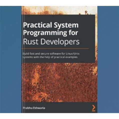 Jual Buku Practical System Programming For Rust Developers Build Fast And Secure Software For