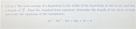 Solved The Latus Rectum Of A Hyperbola Is The Width Of The
