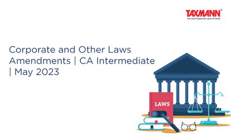 Corporate And Other Laws Amendments Ca Intermediate May 2023