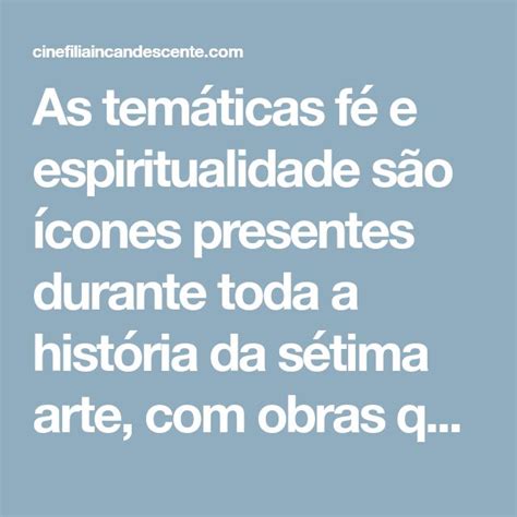 Top10 Dez Filmes Sobre Fé E Espiritualidade Cinefilia Incandescente