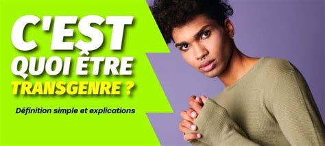 Cest Quoi être Transgenre Définition Simple Et Explications Trans