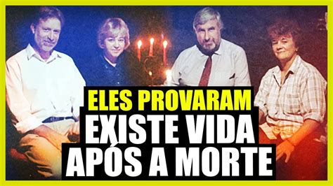 ELES PROVARAM que EXISTE VIDA depois da MORTE CONHEÇA o EXPERIMENTO