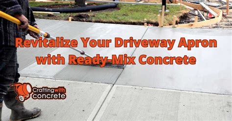 Repair Driveway Apron With Ready Mix Concrete
