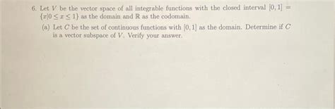 solved 6 let v be the vector space of all integrable