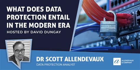 Allendevaux And Company On Linkedin What Does Data Protection Entail In The Modern Era