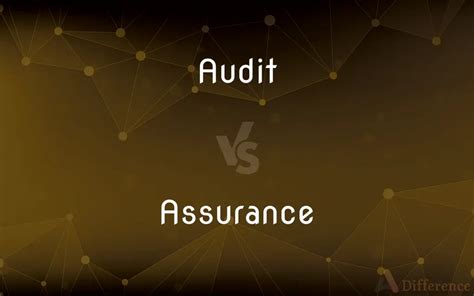 Audit Vs Assurance — Whats The Difference